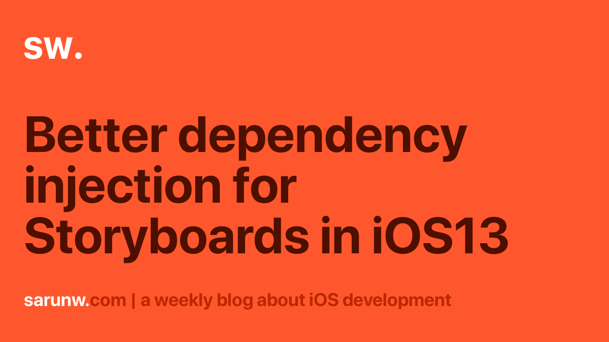 Better Dependency Injection For Storyboards In Ios13 Sarunw