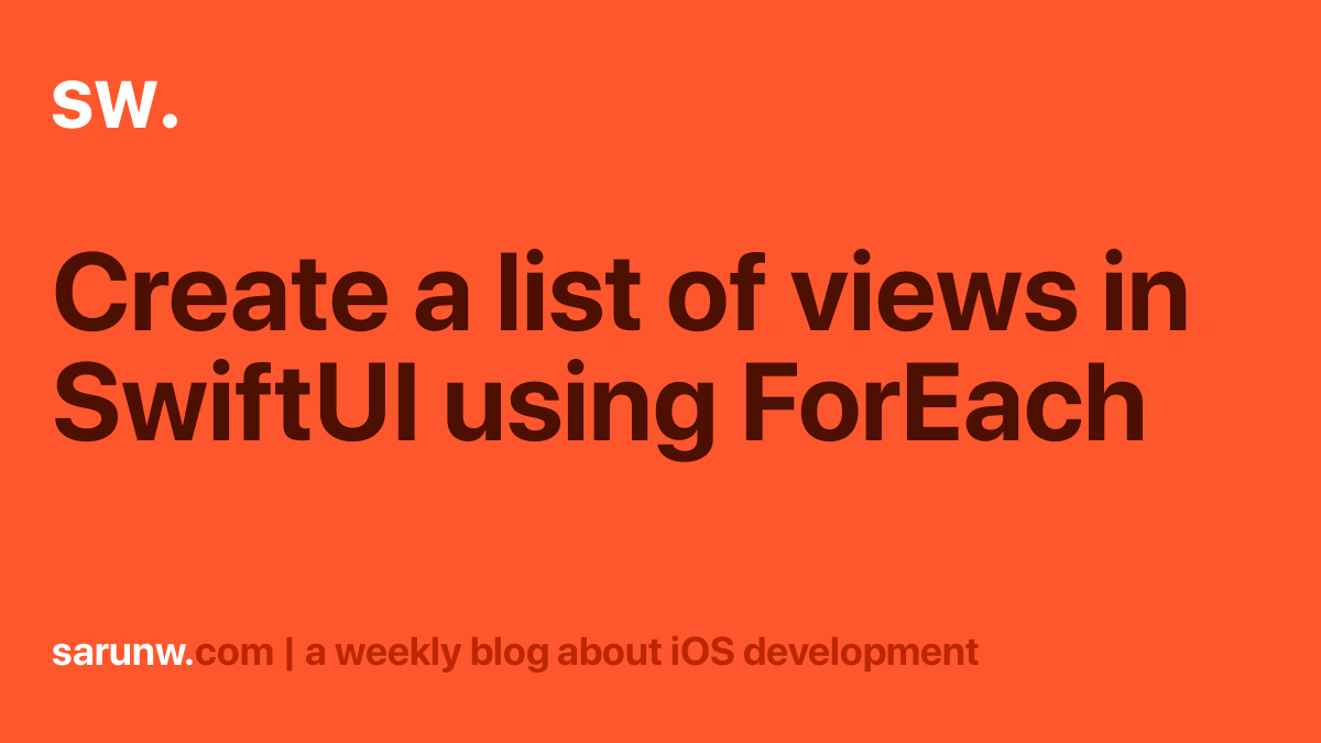 Create A List Of Views In Swiftui Using Foreach Sarunw