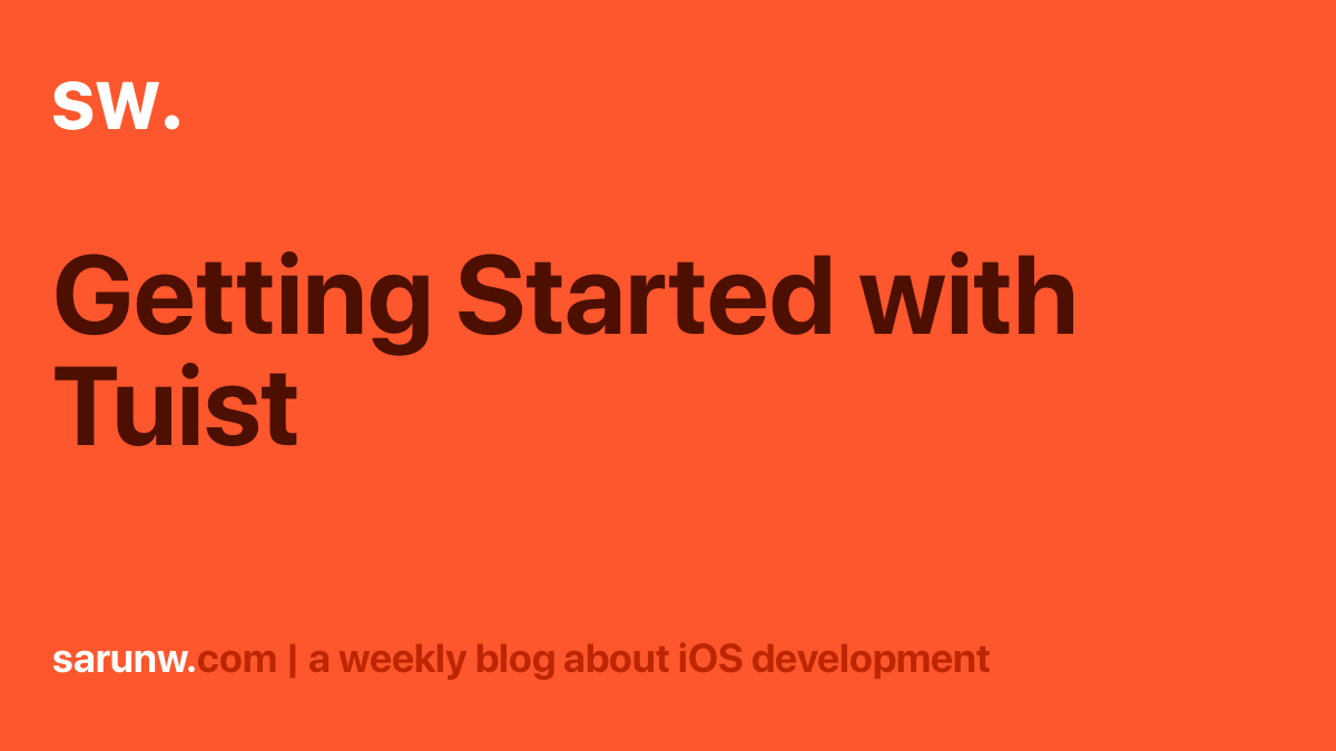 Getting Started With Tuist Sarunw 6057