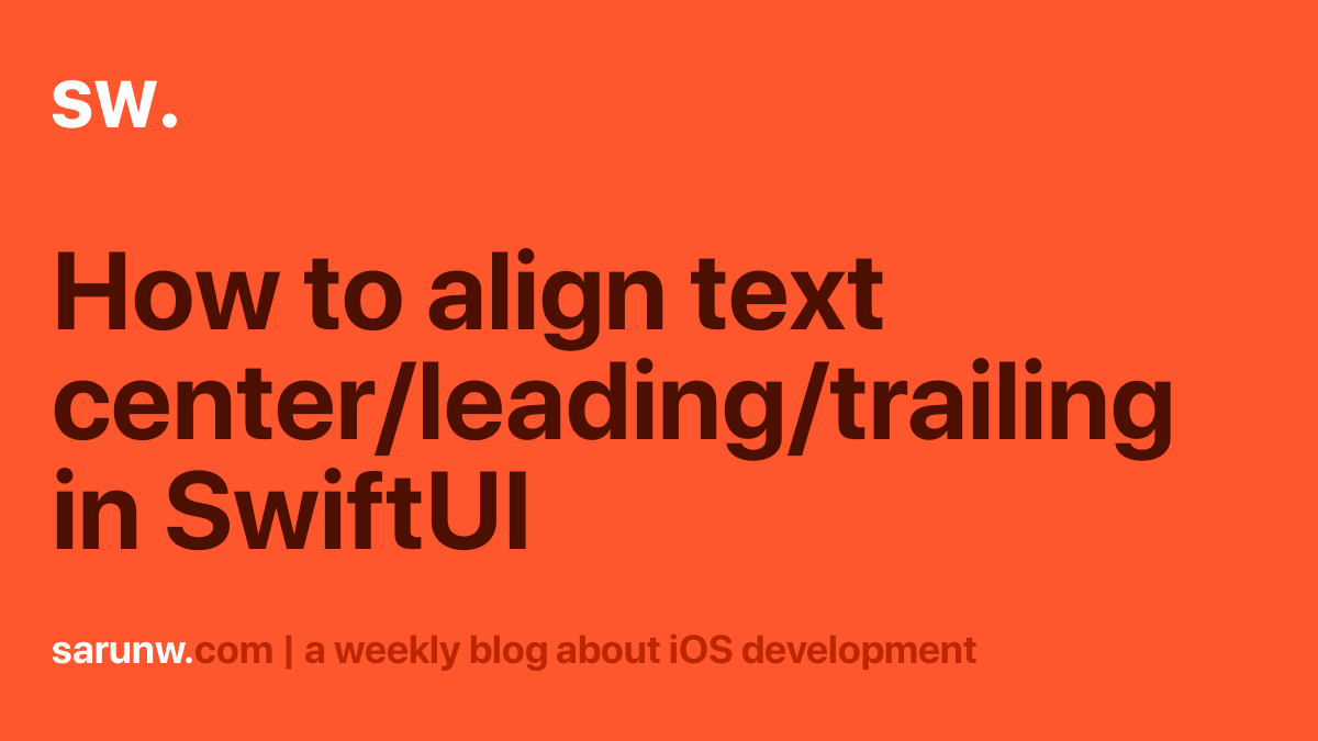 How To Align Text Center leading trailing In SwiftUI Sarunw