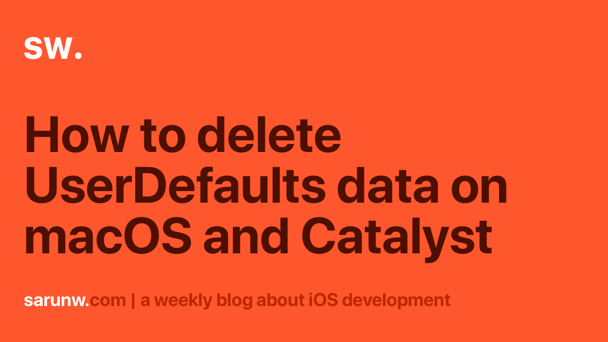 How To Delete Userdefaults Data On Macos And Catalyst Sarunw