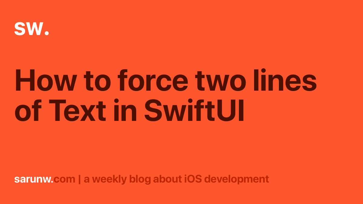 How To Force Two Lines Of Text In SwiftUI Sarunw