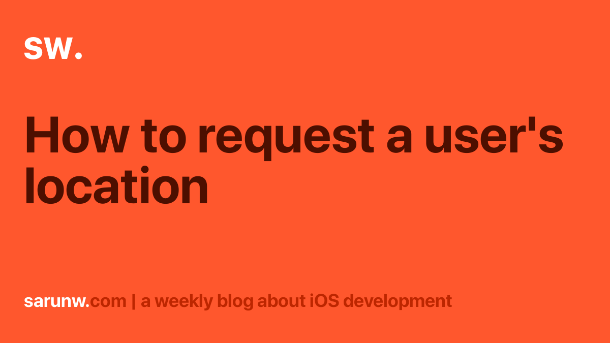 How to request a user's location | Sarunw