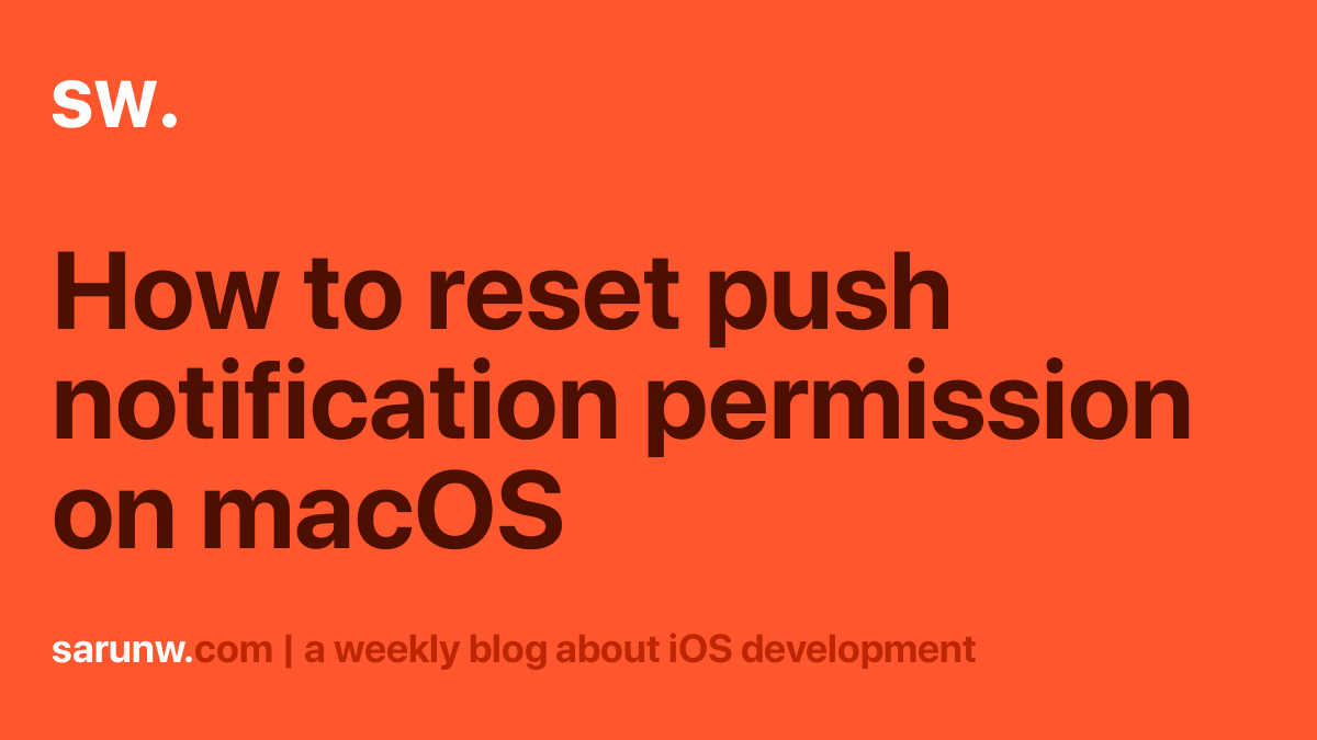 How to reset push notification permission on macOS | Sarunw