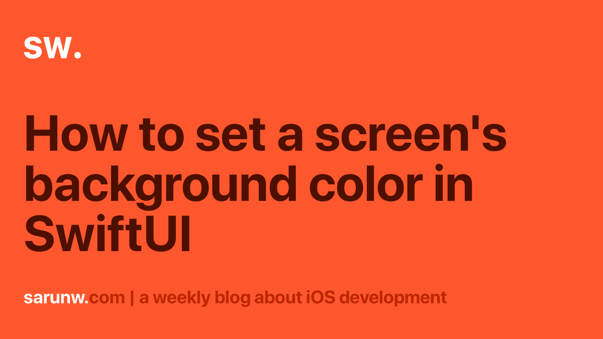 How To Set A Screen s Background Color In SwiftUI Sarunw