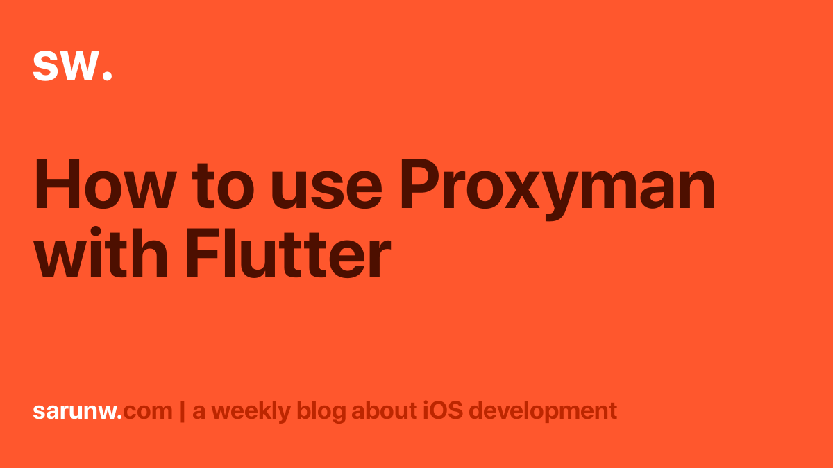 How to use Proxyman with Flutter | Sarunw