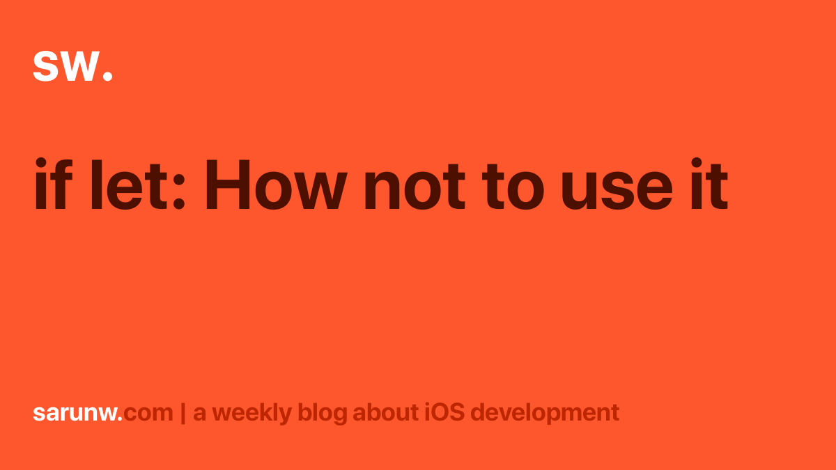 if let: How not to use it | Sarunw