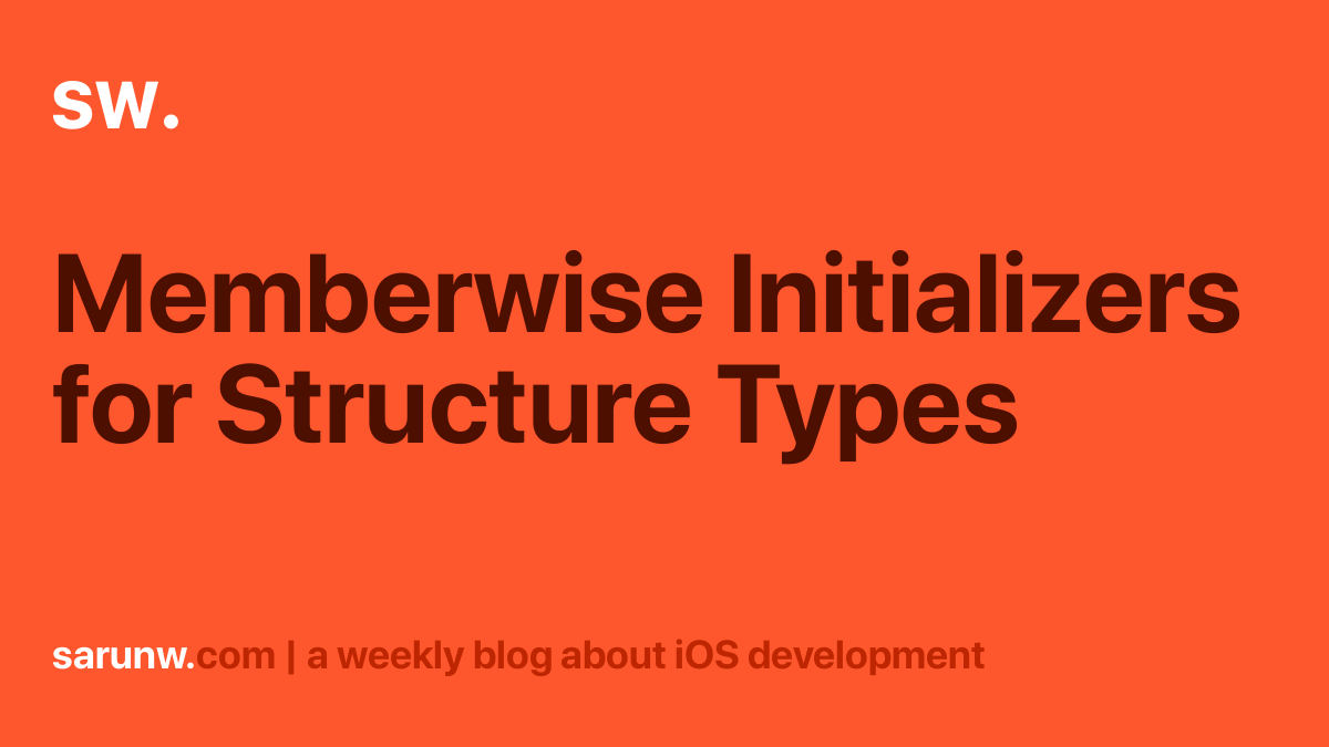 Memberwise Initializers for Structure Types | Sarunw