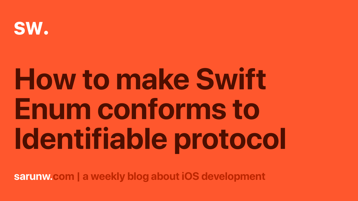 How To Make Swift Enum Conforms To Identifiable Protocol Sarunw