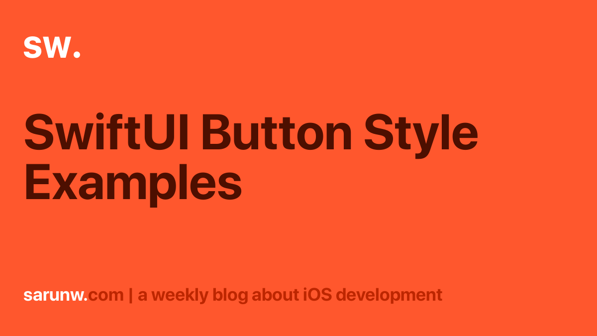 SwiftUI Button Style Examples Sarunw