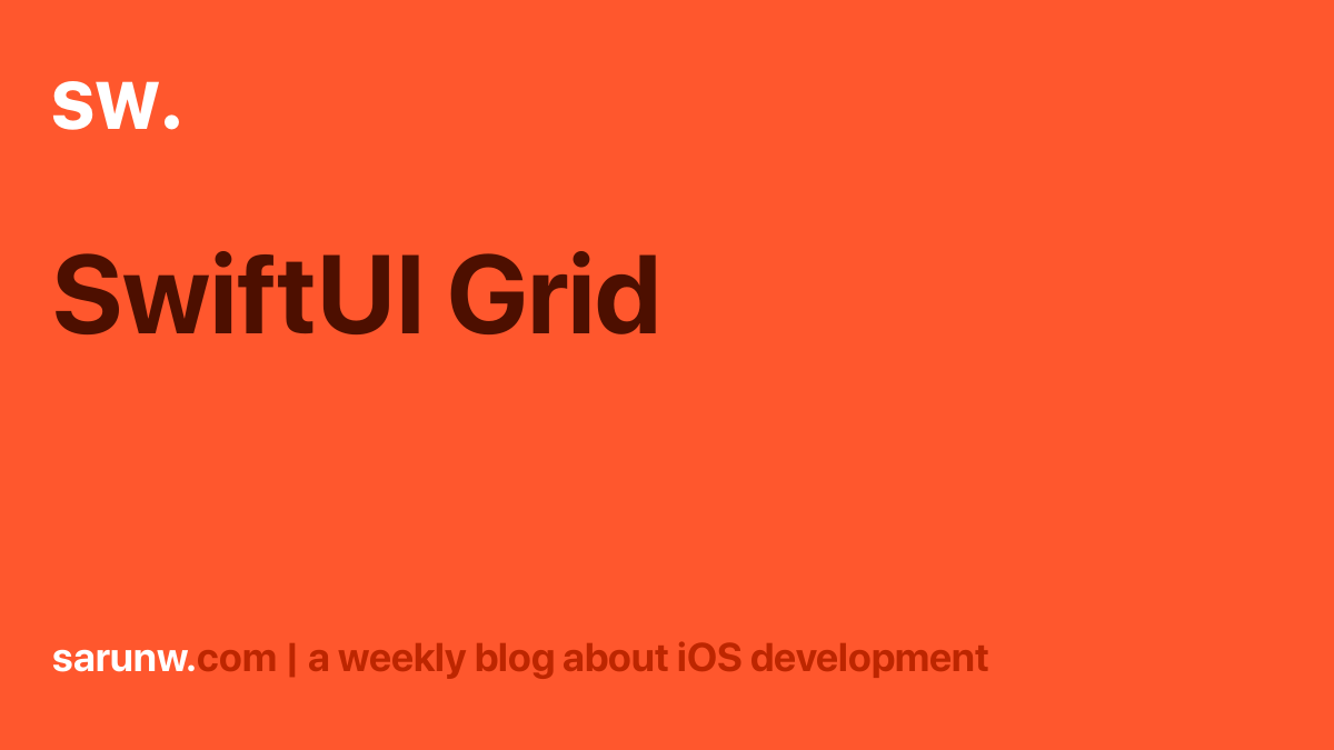 SwiftUI Grid The Complete Guide Sarunw