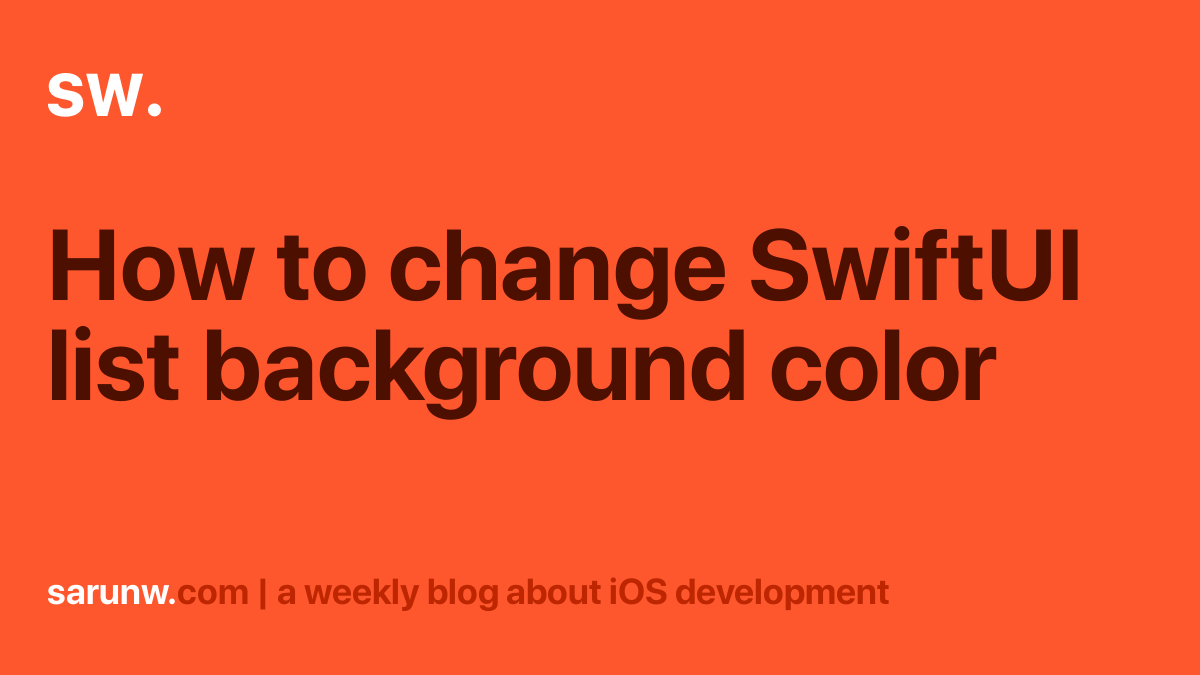 How To Change SwiftUI List Background Color Sarunw