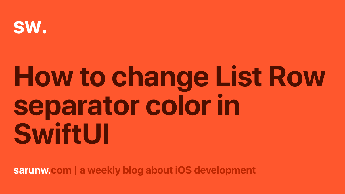 How To Change List Row Separator Color In SwiftUI Sarunw