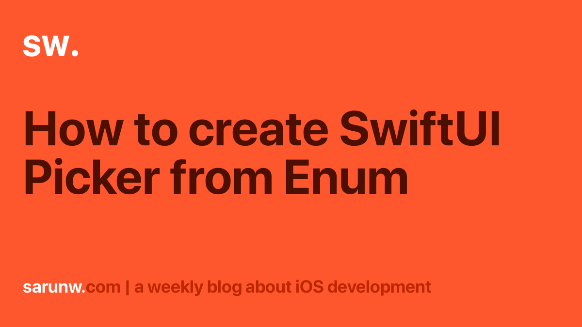 How To Create SwiftUI Picker From Enum Sarunw