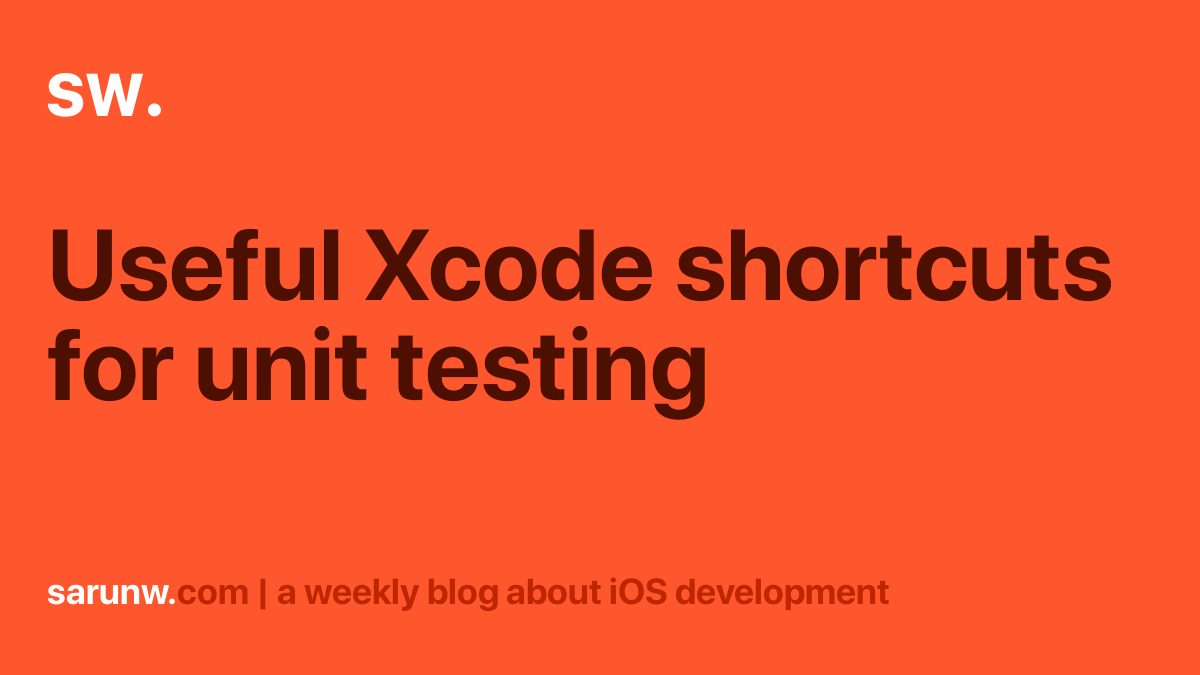 Useful Xcode Shortcuts For Unit Testing Sarunw