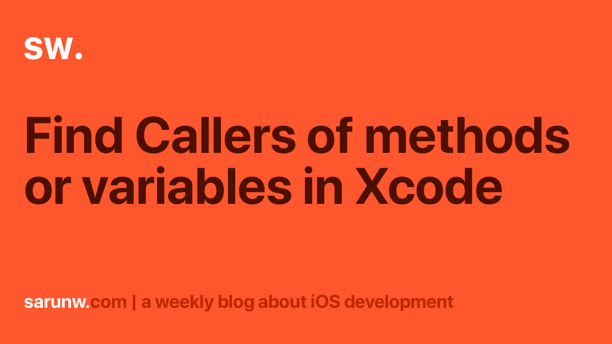 Find Callers Of Methods Or Variables In Xcode Sarunw