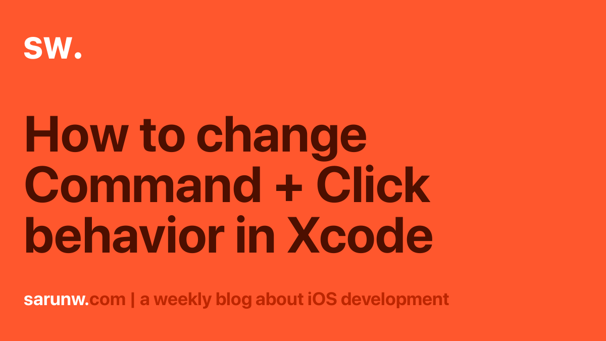 How to change Command + Click behavior in Xcode | Sarunw How to change Command + Click behavior in Xcode | Sarunw